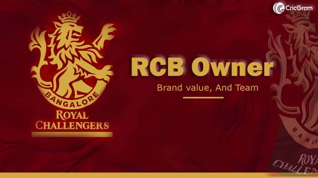 RCB Owner 2025 - Net worth, Brand value, And Team - CricGram